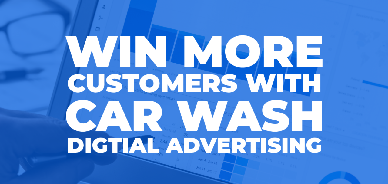 Digital Advertising for Your Car Wash - SLAM Car Wash Marketing